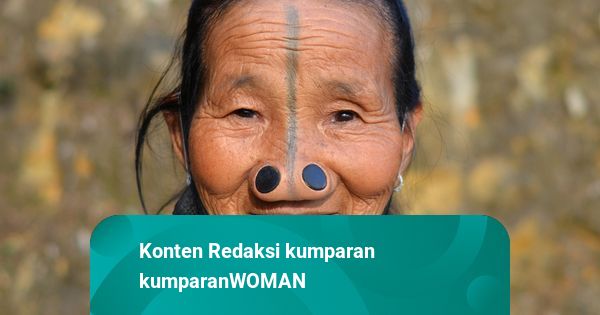 Tradisi Suku Apatani Yang Sumbat Lubang Hidung Untuk Tutupi Kecantikan